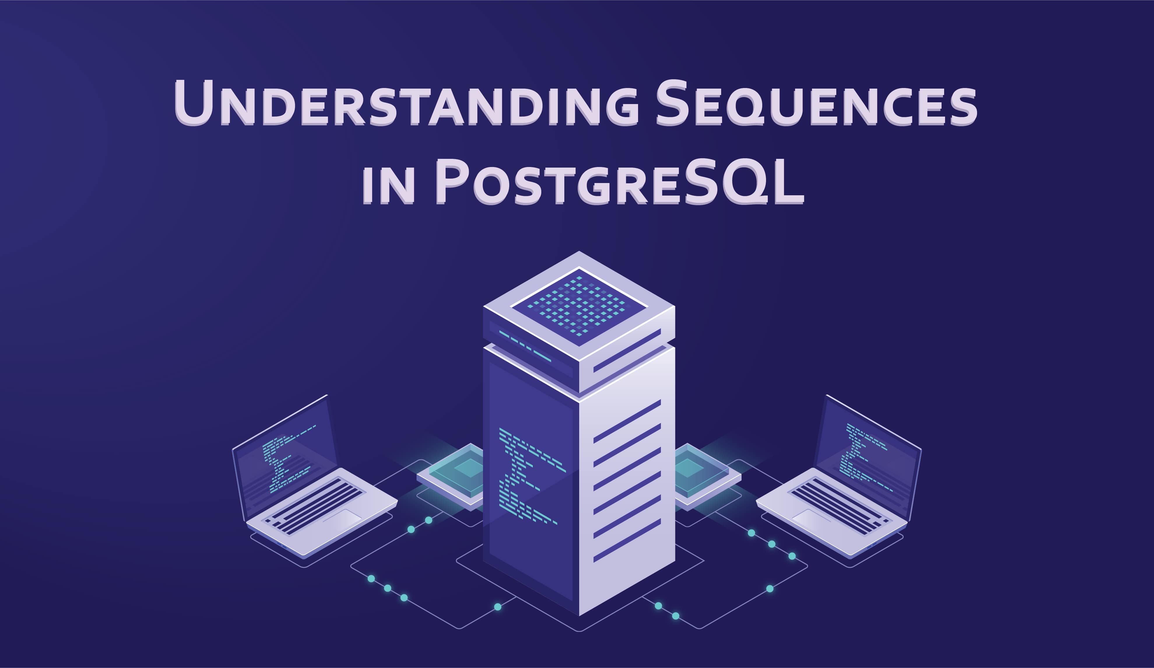 Understanding Sequences in PostgreSQL